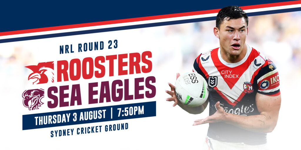 RD 23: Sydney Roosters v Manly Warringah Sea Eagles - Easts Bondi Junction